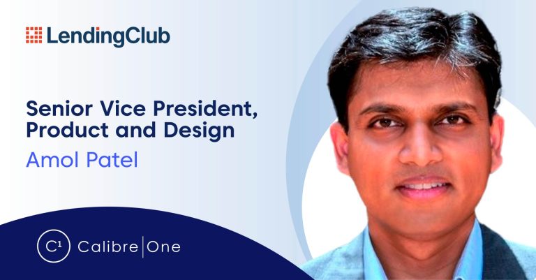 Amol Patel Appointed as SVP Product at LendingClub - Calibre One