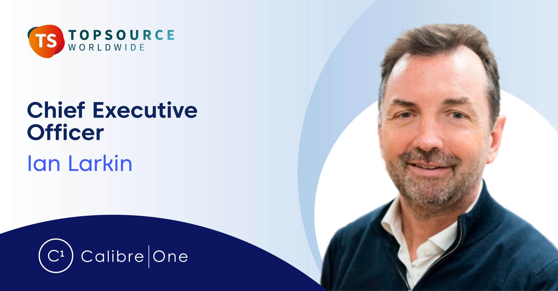 Topsource Appoints Ian Larkin as CEO - Calibre One