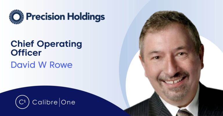 Precision Holdings Appoints David Rowe as COO - Calibre One