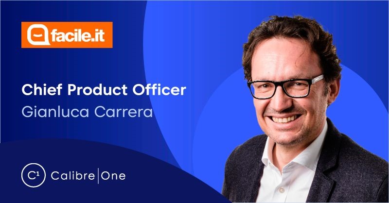 Gianluca Carrera appointed as CPO at Facile.it - Calibre One