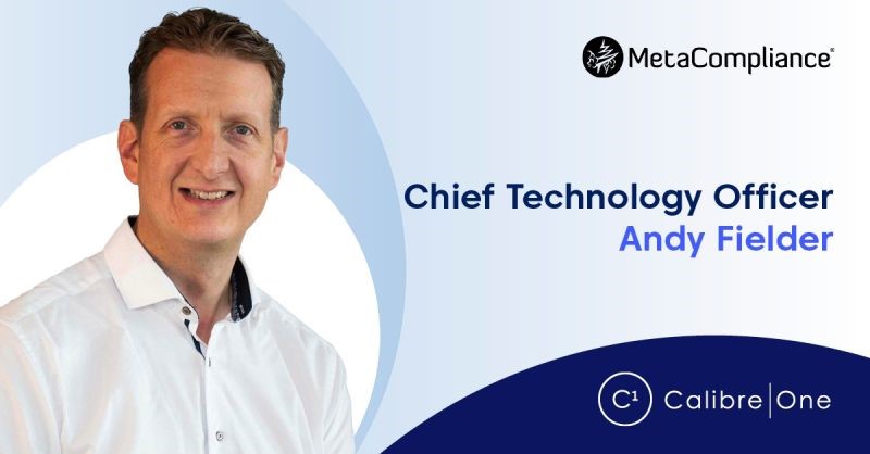 Andy Fielder appointed as CTO at MetaCompliance - Calibre One
